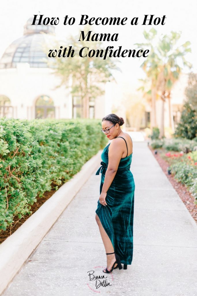 5 Tips to Becoming a Hot Mama With Confidence - Bianca Dottin